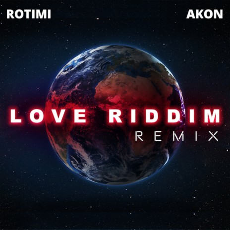 Rotimi - Love Riddim (Remix) ft. Akon MP3 Download & Lyrics | Boomplay