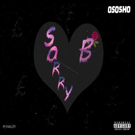 Ososho - Sorry B MP3 Download & Lyrics | Boomplay