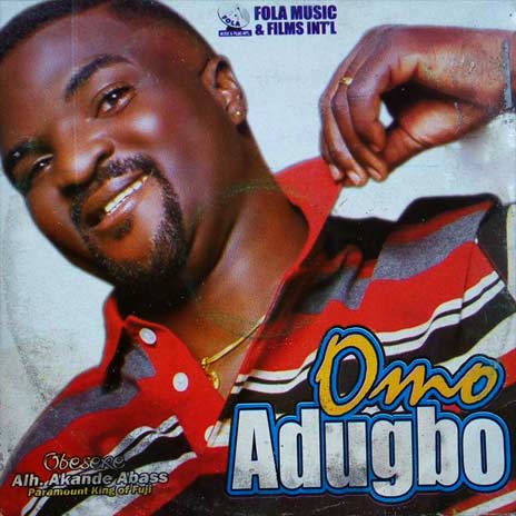 Omo Aiye - Abass Akande Obesere MP3 download | Omo Aiye - Abass Akande Obesere Lyrics | Boomplay ...